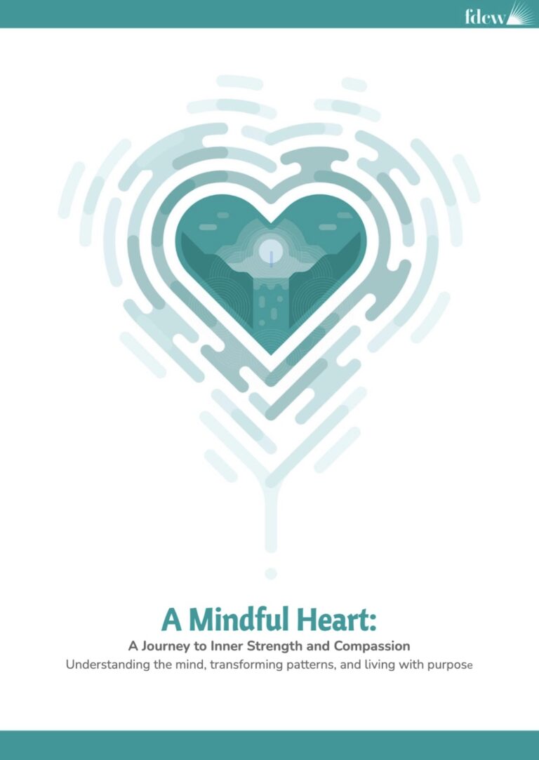 A Mindful Heart - Foundation for Developing Compassion and Wisdom